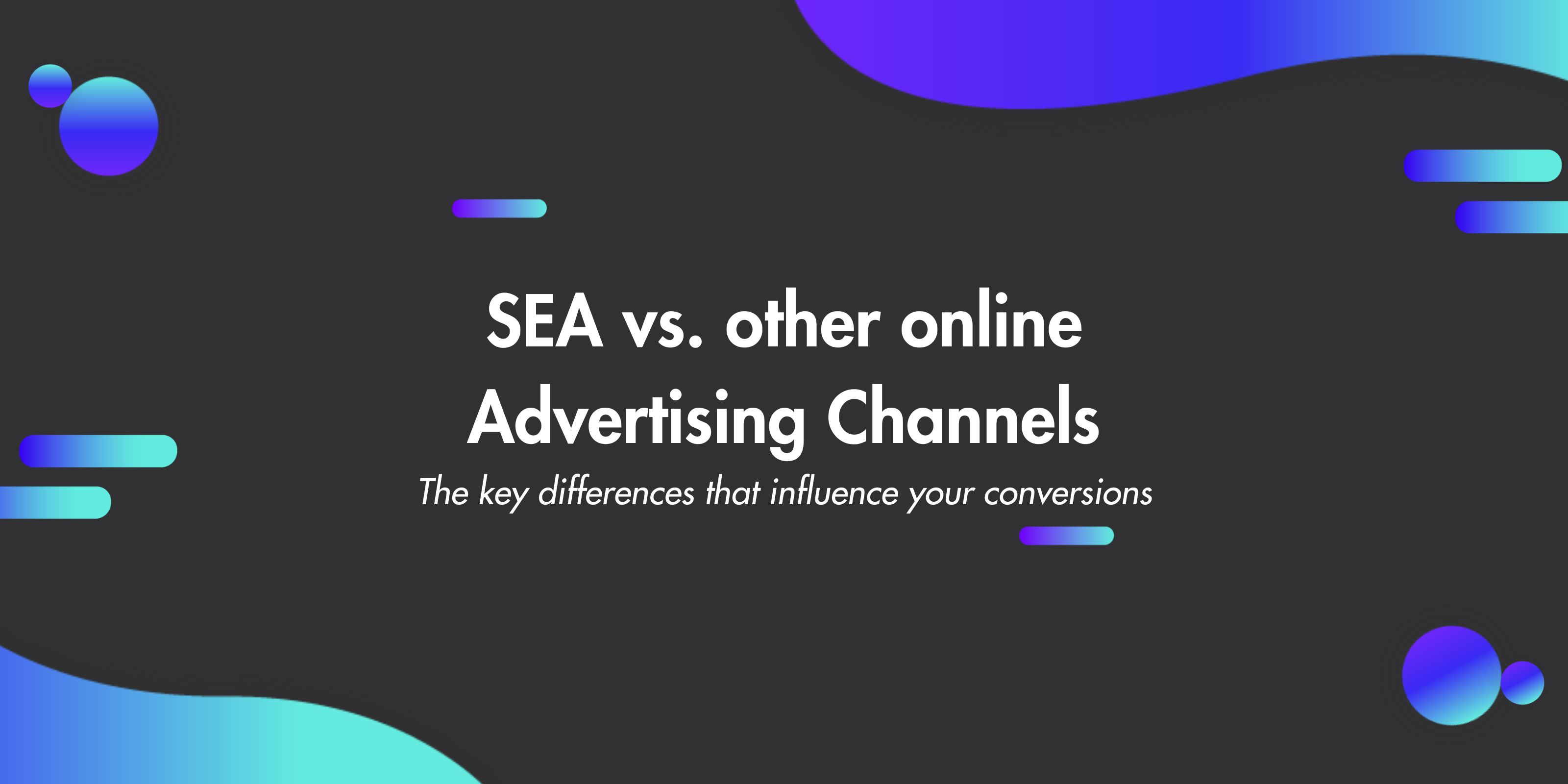 SEA vs. other online advertising channels